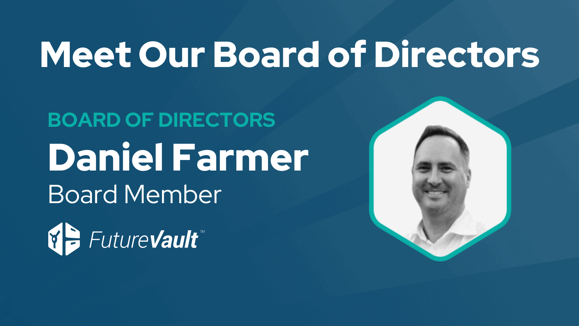 Daniel Farmer, FutureVault Board of Directors | FutureVault